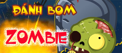 Game Đánh bom zombie - Bomb and Zombie - Game Vui