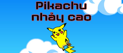 Game Pikachu nhảy cao - Game Vui