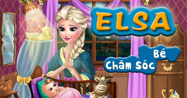 Game Elsa chăm sóc bé - Elsa Baby Caring - Game Vui