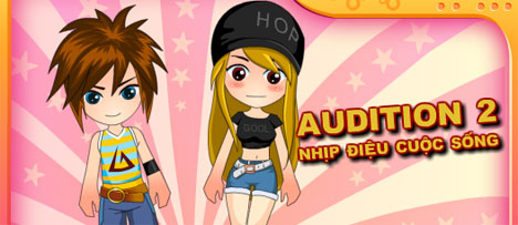 Game Audition 2 - Nhịp điệu cuộc sống - Game Vui