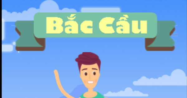 Game Bắc cầu - Bridge Fly - Game Vui