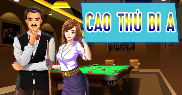 Game Cao Thủ Bi A Game Vui