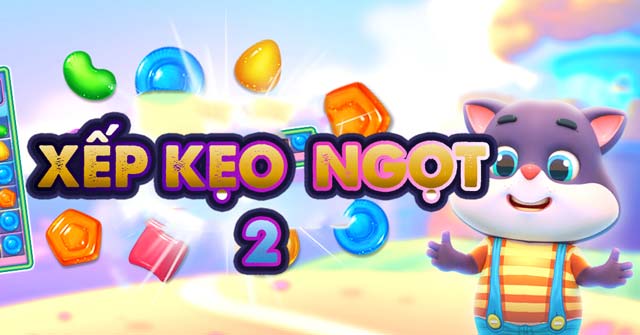 Game Xếp kẹo ngọt 2 - Game Vui