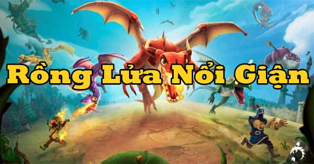 Game Rồng lửa nổi giận - Game Vui