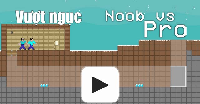 Game Noob vs Pro vượt ngục - Game Vui