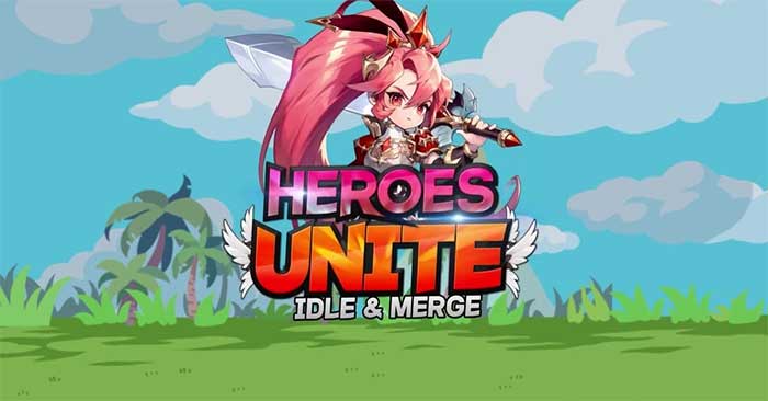 Tổng hợp code Heroes Unite Idle & Merge mới nhất tháng 10/2024