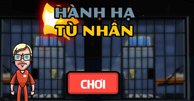 Game Hành hạ tù nhân - Game Vui