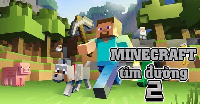 Game Minecraft tìm đường 2 - Game Vui