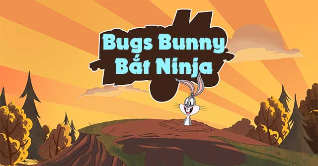 Game Bugs Bunny bắt Ninja - Game Vui