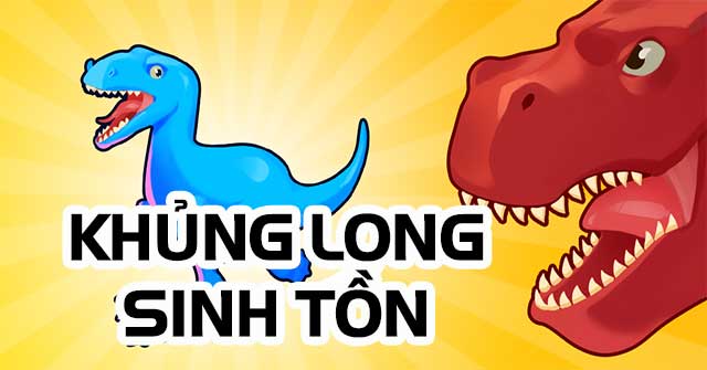 Game Khủng long sinh tồn - Game Vui